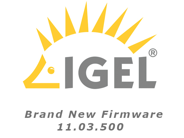IGEL OS – the next level – New firmware released – VirtualBrat