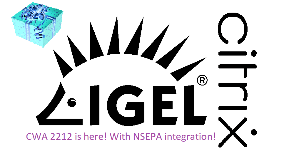 Citrix Workspace App 2212 and NSEPA – that’s what IGEL give as ...