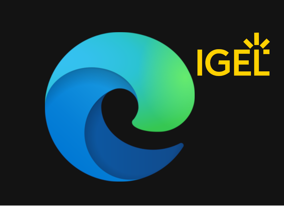 IGEL makes Microsoft EDGE available – NOW in the IGEL App Portal ...